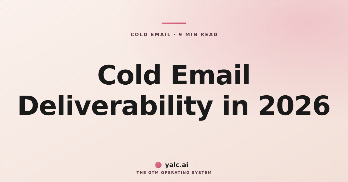 Cold Email Deliverability in 2026: Infrastructure Playbook